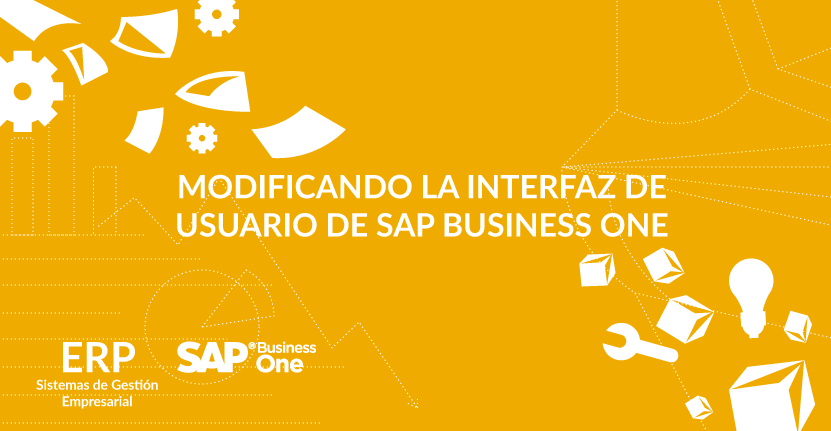 Modificando la interfaz de usuario de SAP Business One